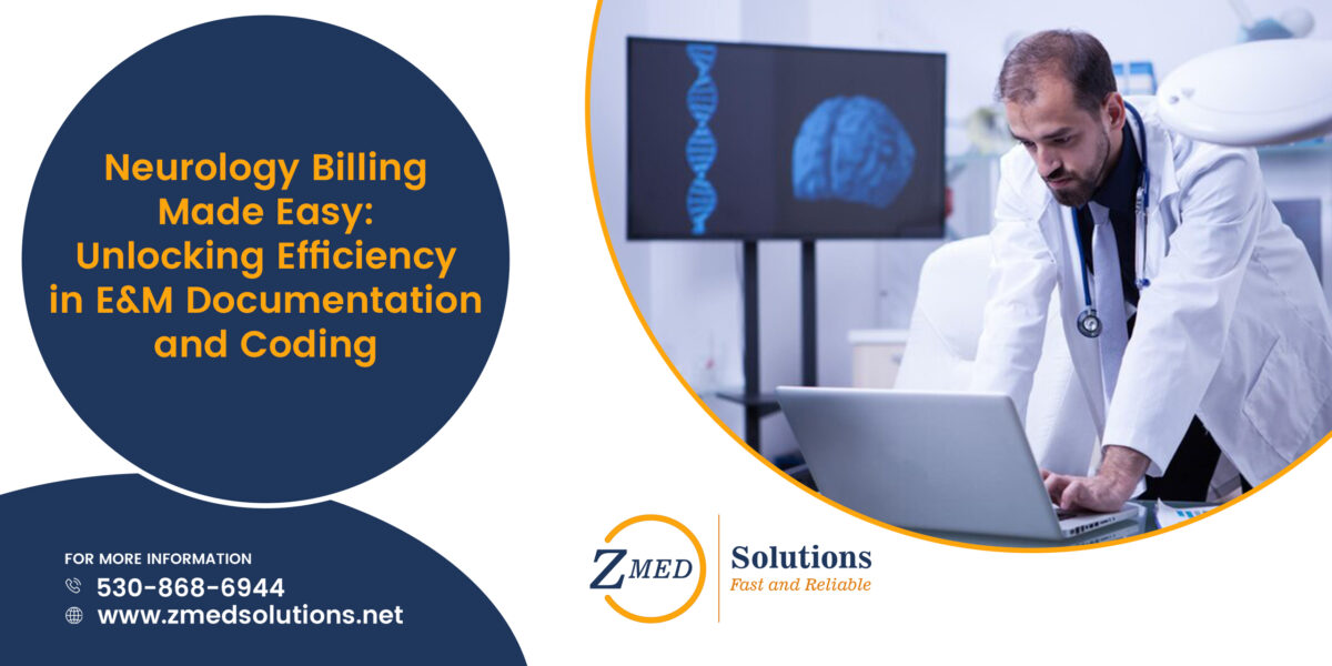 Neurology Billing Made Easy: Unlocking Efficiency in E&M Documentation ...